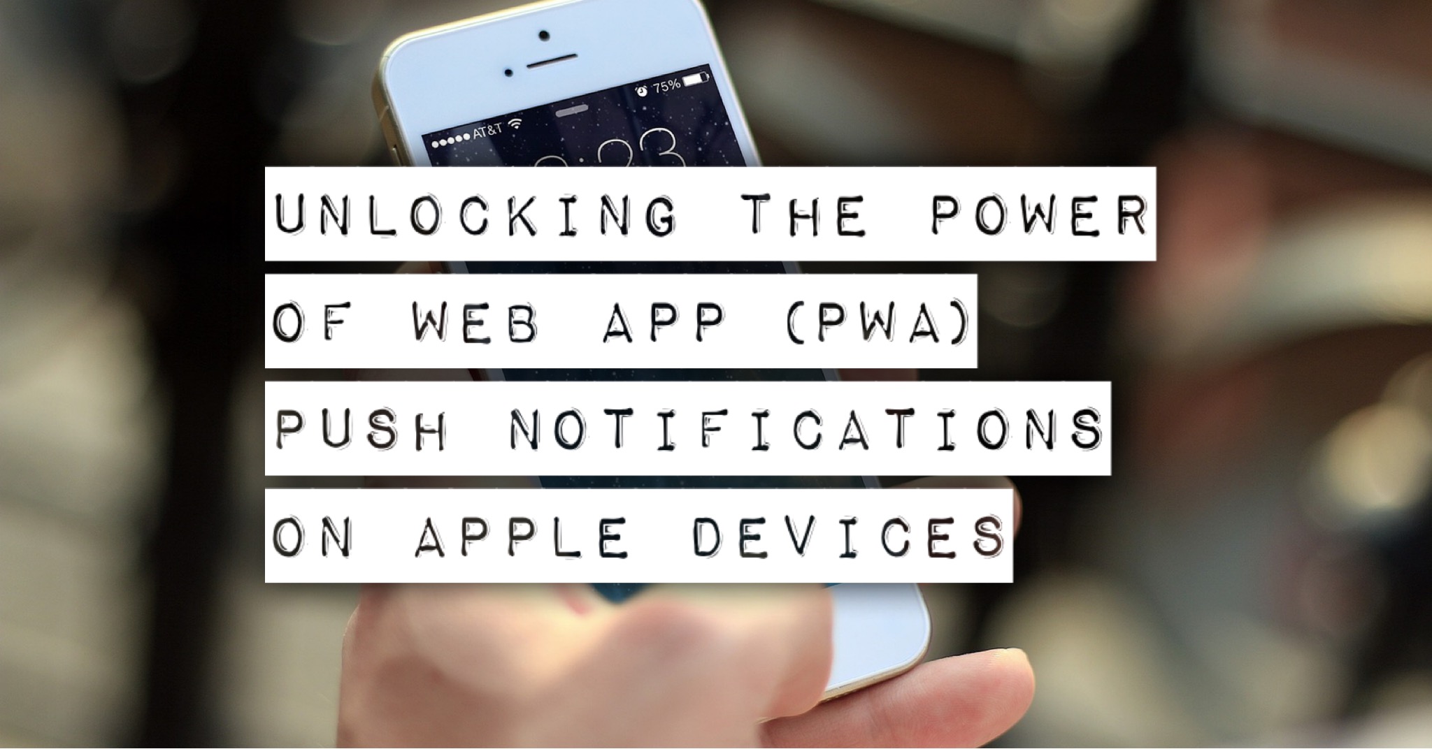 Unlock the Power of Web Push Notifications: Now Fully Supported on ...